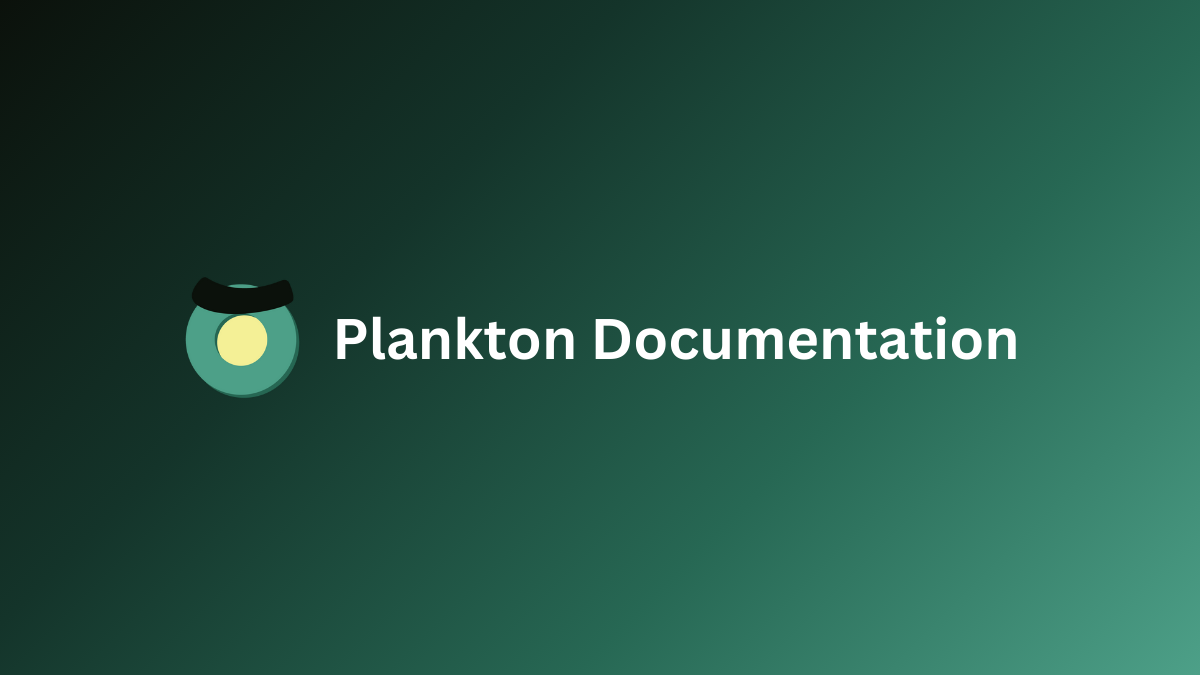 Getting Started | Plankton Documentation Getting Started | Plankton Documentation